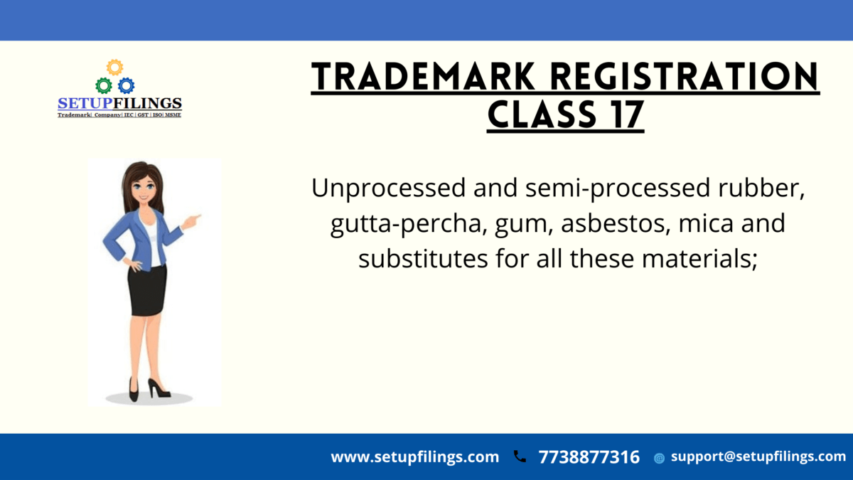 Trademark Class 17: Flexible Pipes, Tubes, Gum - Setupfilings